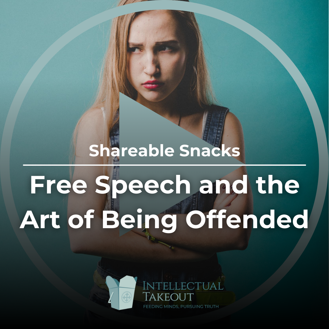 Shareable Snack: Free Speech and the Art of Being Offended ...